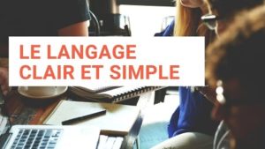 Qu'est-ce que le langage clair et simple ? - Ecrire et Raconter
