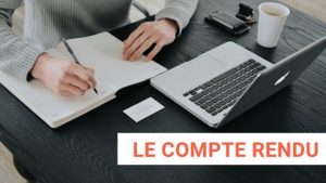 Comment faire un compte rendu simplement ? - Ecrire et Raconter